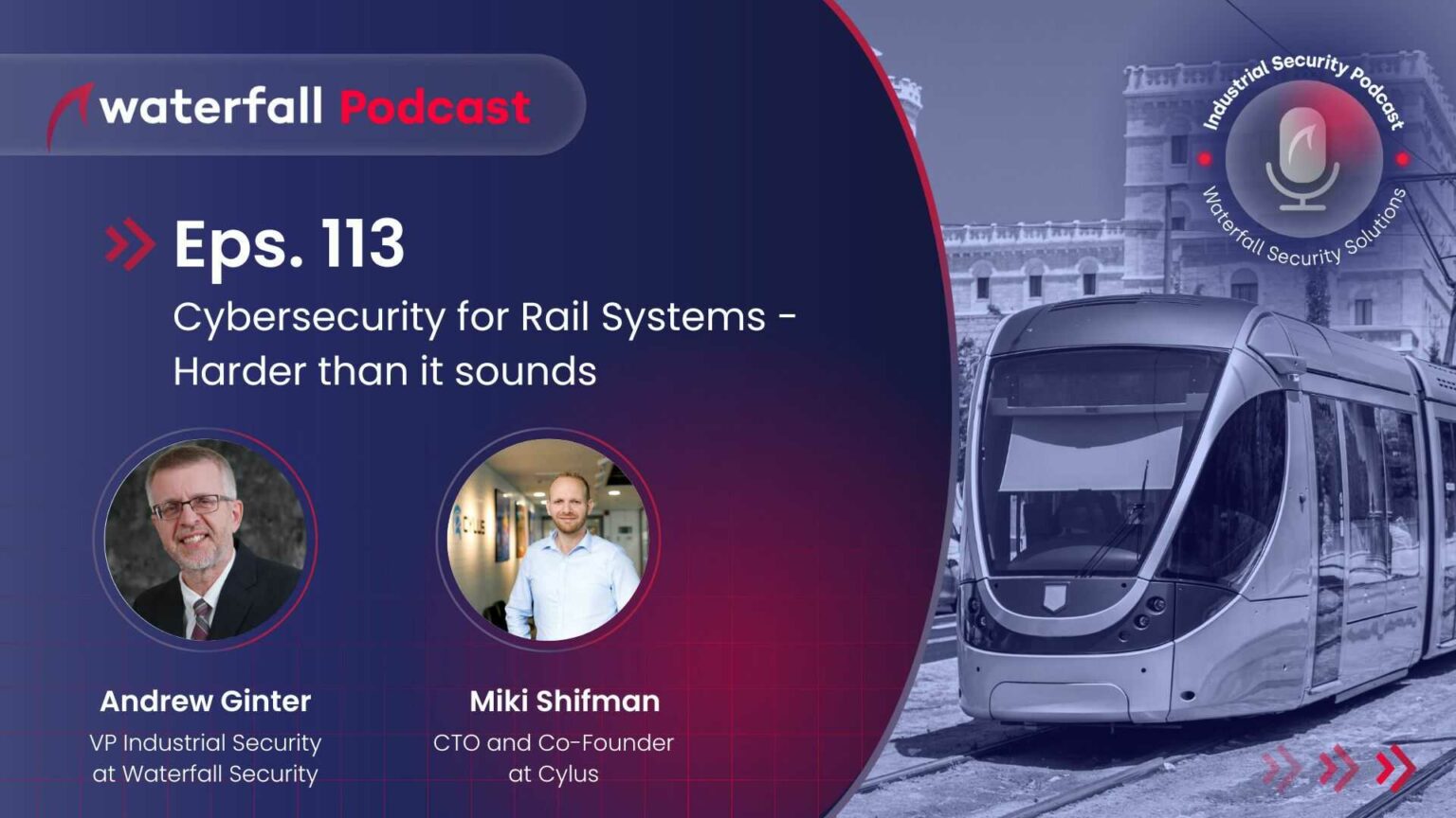 Cybersecurity for Rail Systems - Harder Than it Sounds | Episode 113 ...