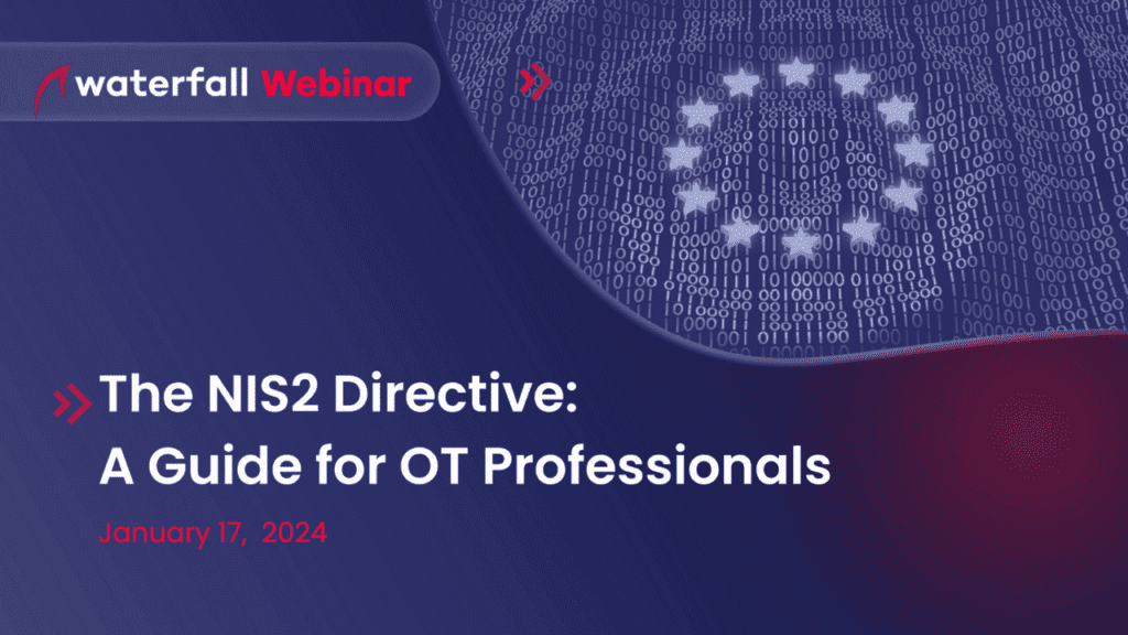 Webinar: The NIS2 Directive: A Guide for OT Professionals | Waterfall Security Solutions
