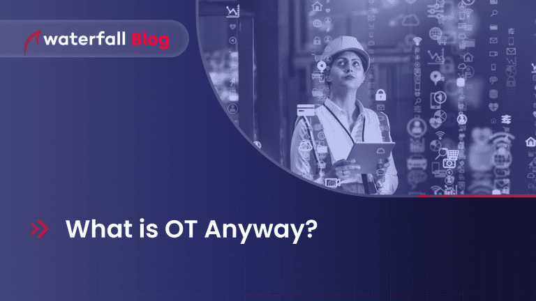 What is OT Anyway? | Waterfall Security Solutions