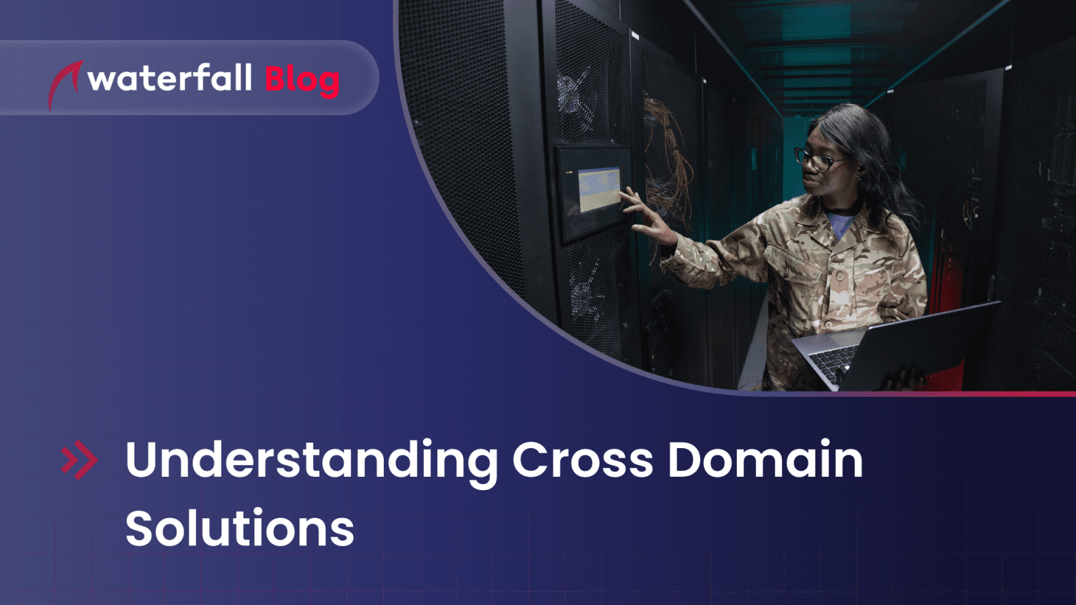 Best Cross Domain Security Solutions for Securing Data - Waterfall Security Solutions