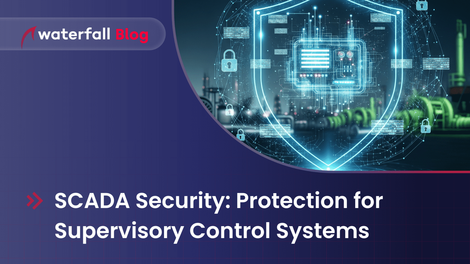 What is SCADA security | Fundamentals | Waterfall Security