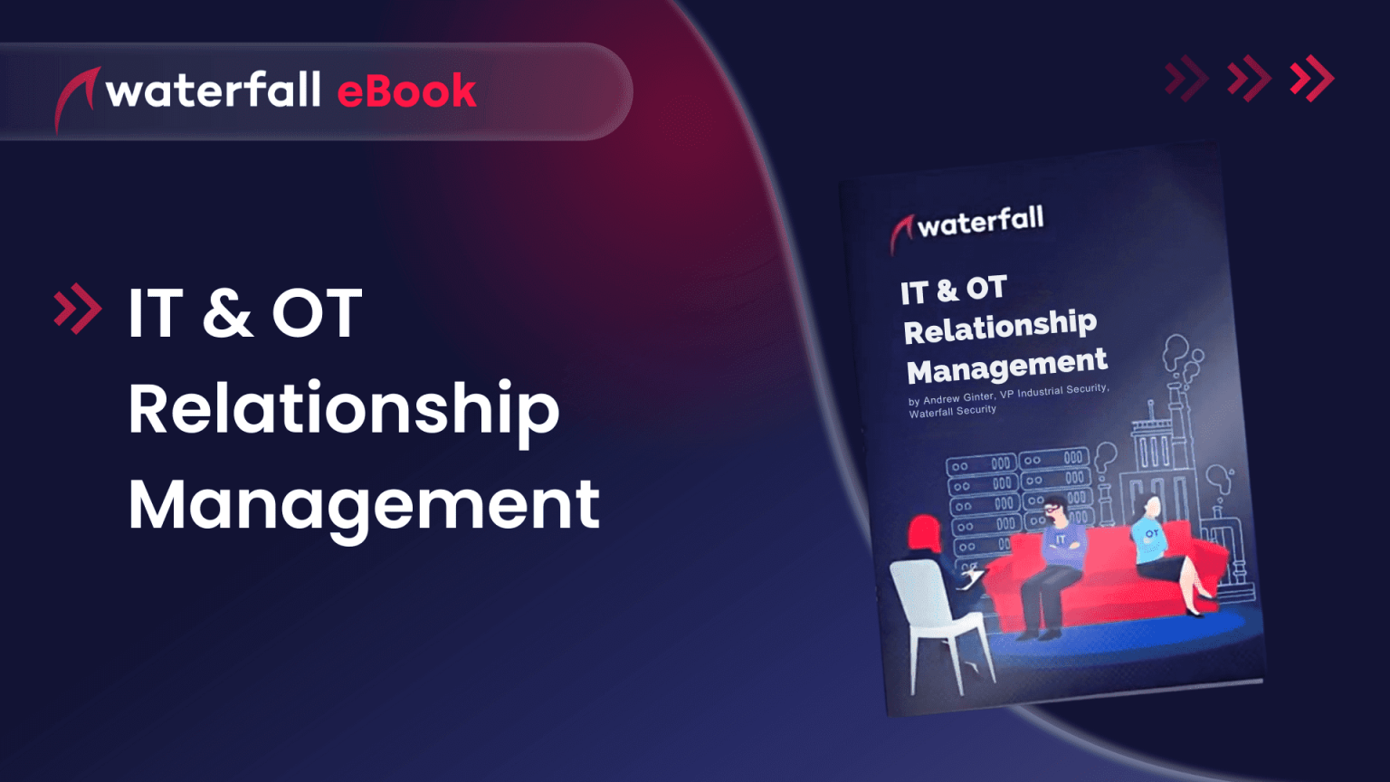 IT & OT Relationship Management | Waterfall Security Solutions