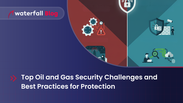 Top Oil and Gas Security Challenges & Best Practices